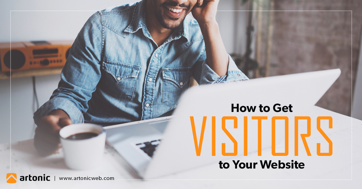 Get Visitors to Your Website | Michigan Web Design | Artonic